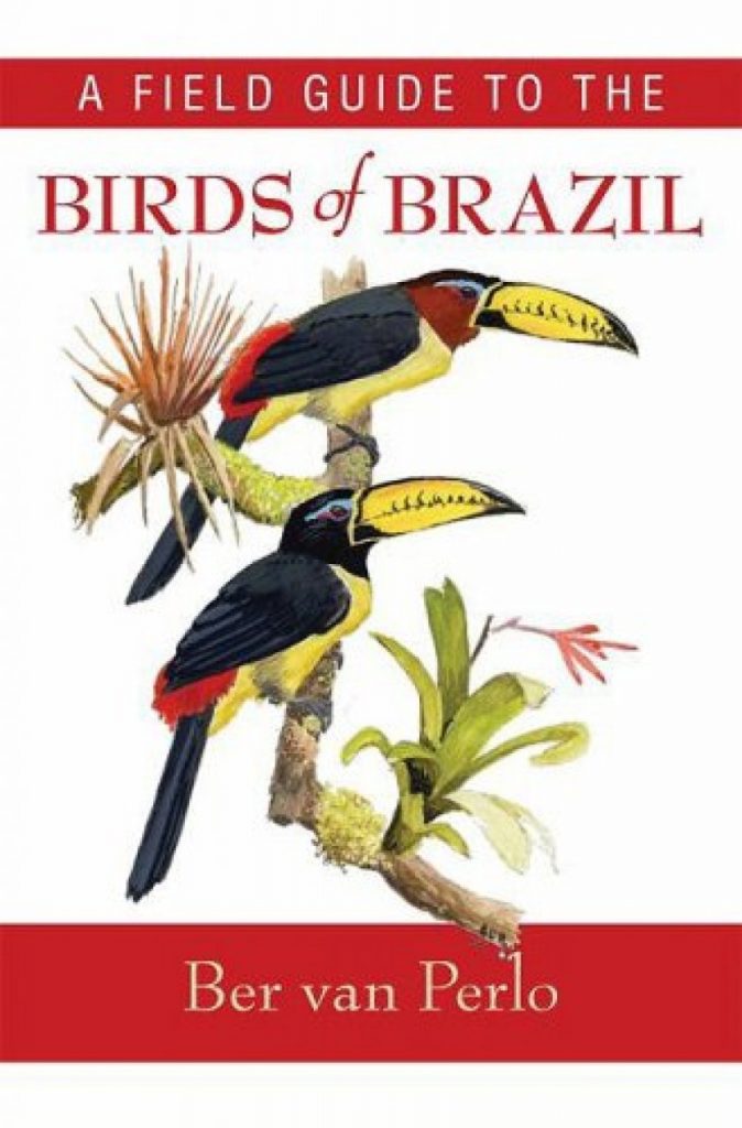 A Field Guide to the Birds of Brazil - Nokomis