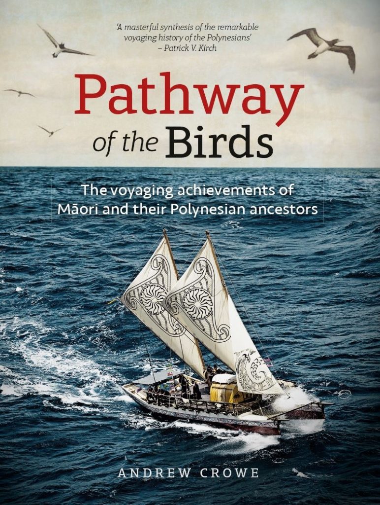 Pathway of the Birds: The Voyaging Achievements of Māori and Their ...