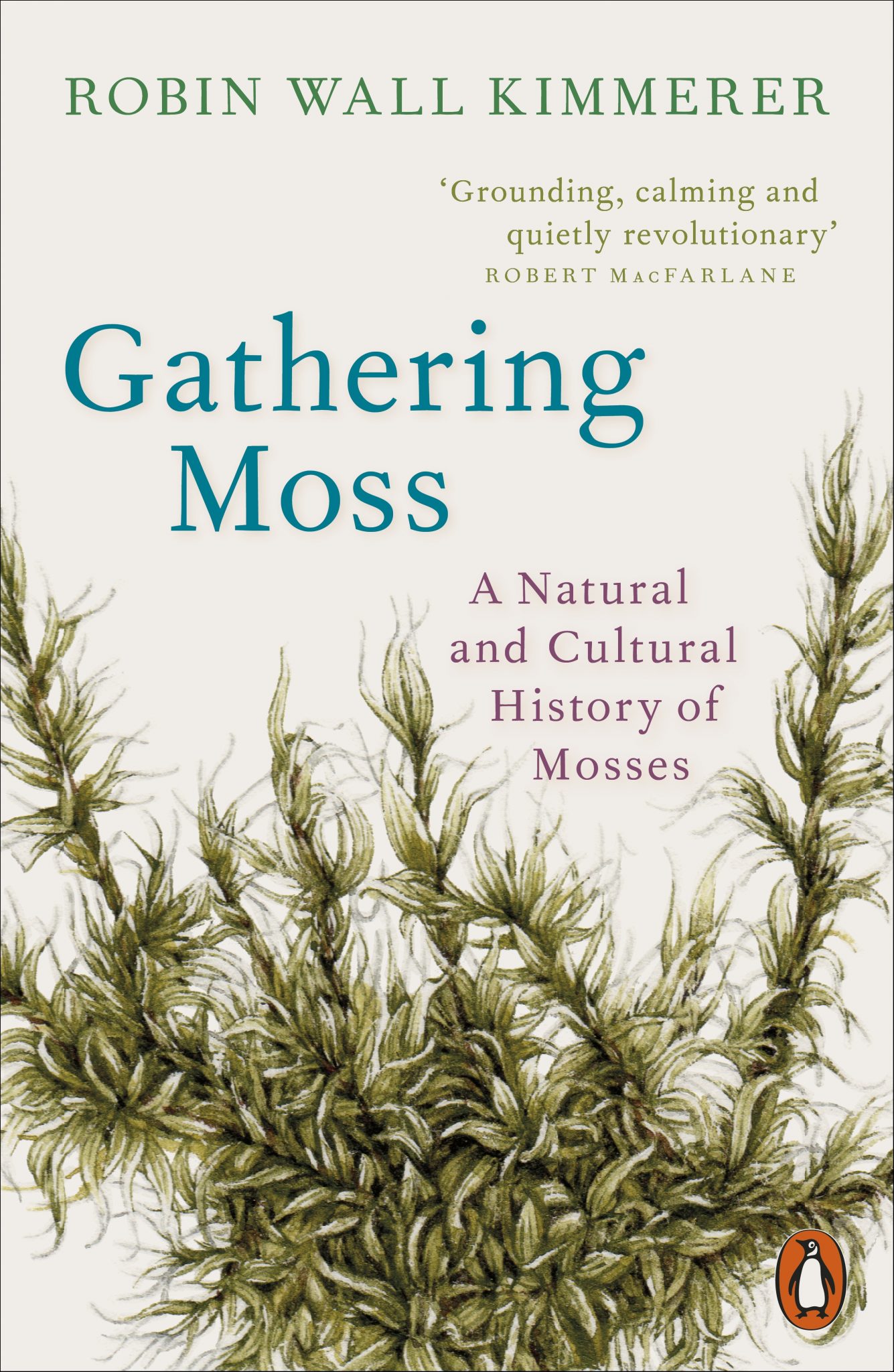 Gathering Moss: A Natural and Cultural History of Mosses - Nokomis