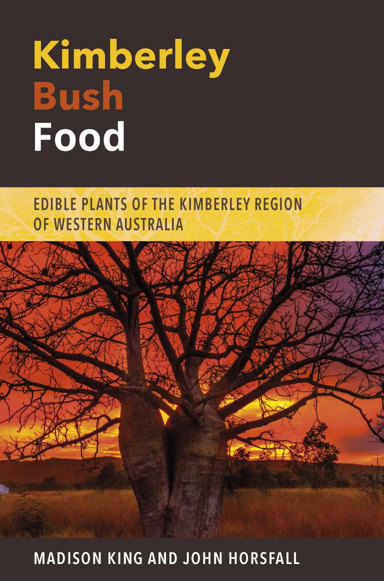 Kimberley Bush Food: Edible Plants of the Kimberley Region of Western ...