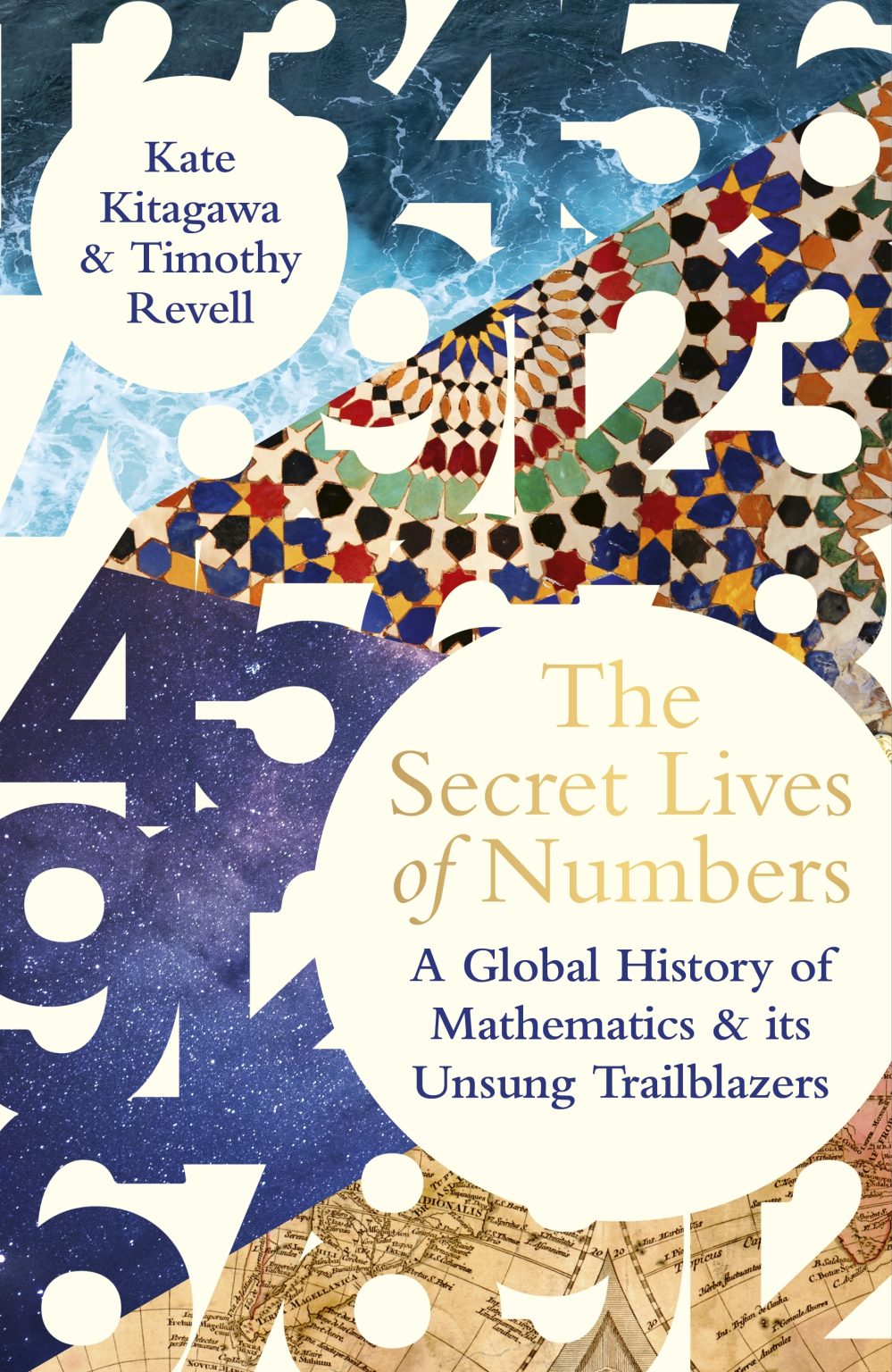 The Secret Lives of Numbers: A Global History of Mathematics & its ...